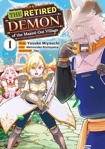 The Retired Demon of the Maxed-Out Village (Manga): Volume 1 by Yūsuke ...