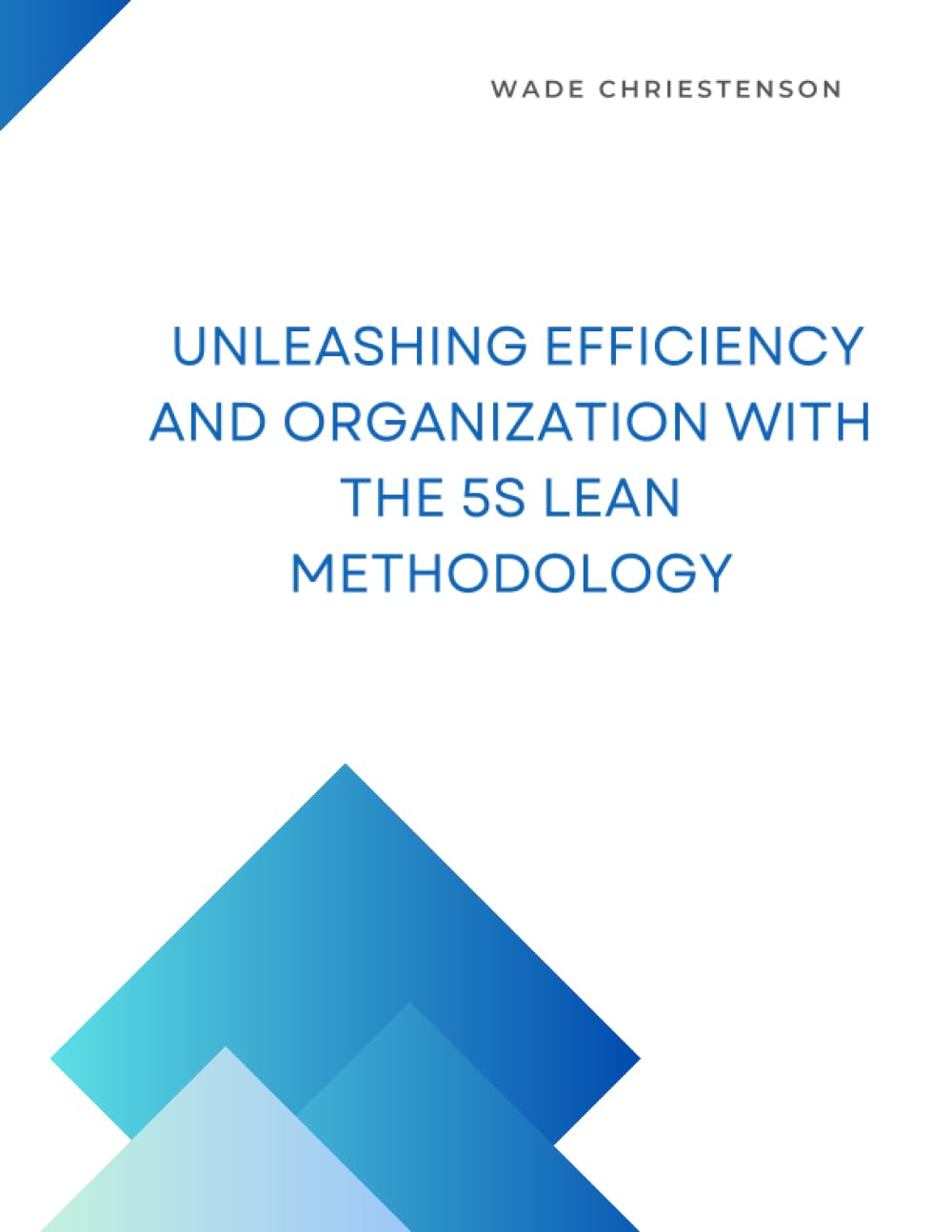 Unleashing Efficiency and Organization with the 5S Lean Methodology by ...