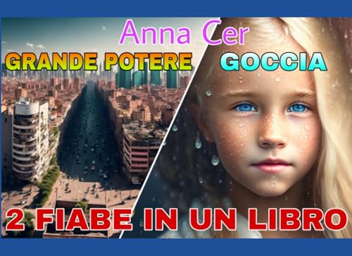 GOCCIA e GRANDE POTERE - 2 FIABE IN UN LIBRO by Anna Cer | Goodreads