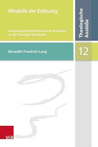 Modelle der Erlösung: Eschatologische Denkformen im Anschluss an die ...