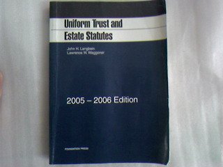 Langbein And Waggoner's Uniform Trust And Estate Statutes, 2005-2006 by ...