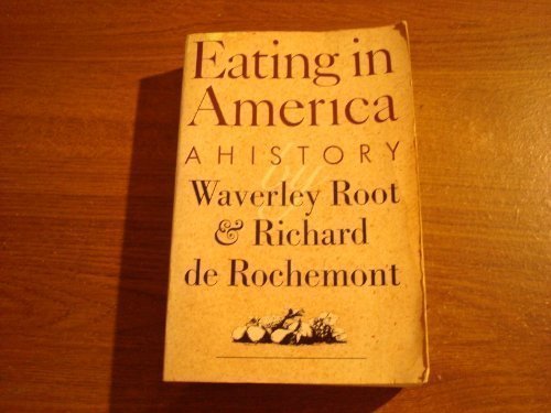 Eating in America: A History by Waverley Root by Waverley Root | Goodreads