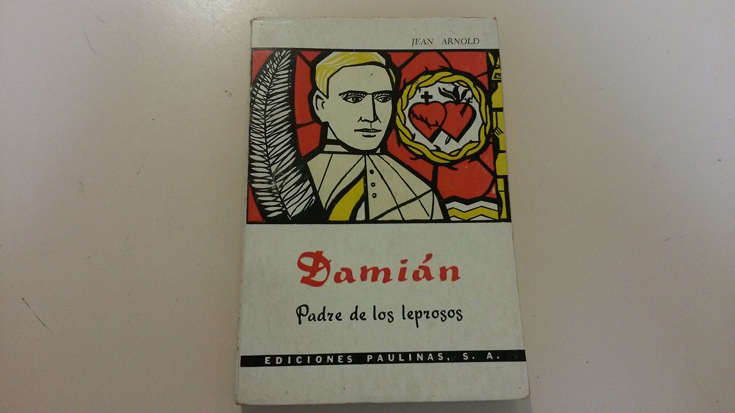Damian Padre de los Leprosos by Jean Arnold | Goodreads