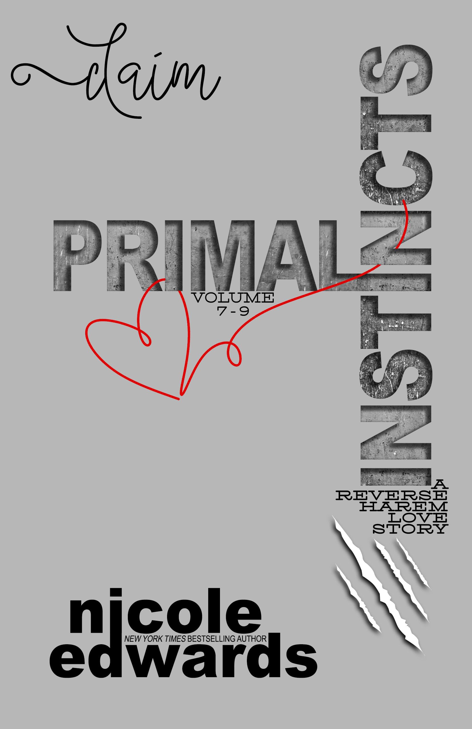 Claim: Primal Instincts Volume 7-9 by Nicole Edwards | Goodreads