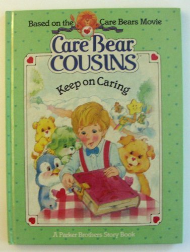 Keep on Caring (Care Bear Cousins) by Arthur S. Rosenblatt by Arthur S ...