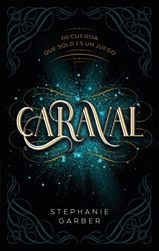Caraval by Stephanie Garber | Goodreads