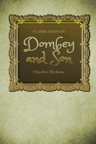 Dombey and Son: Classic Novels with Original Illustrations by Charles ...
