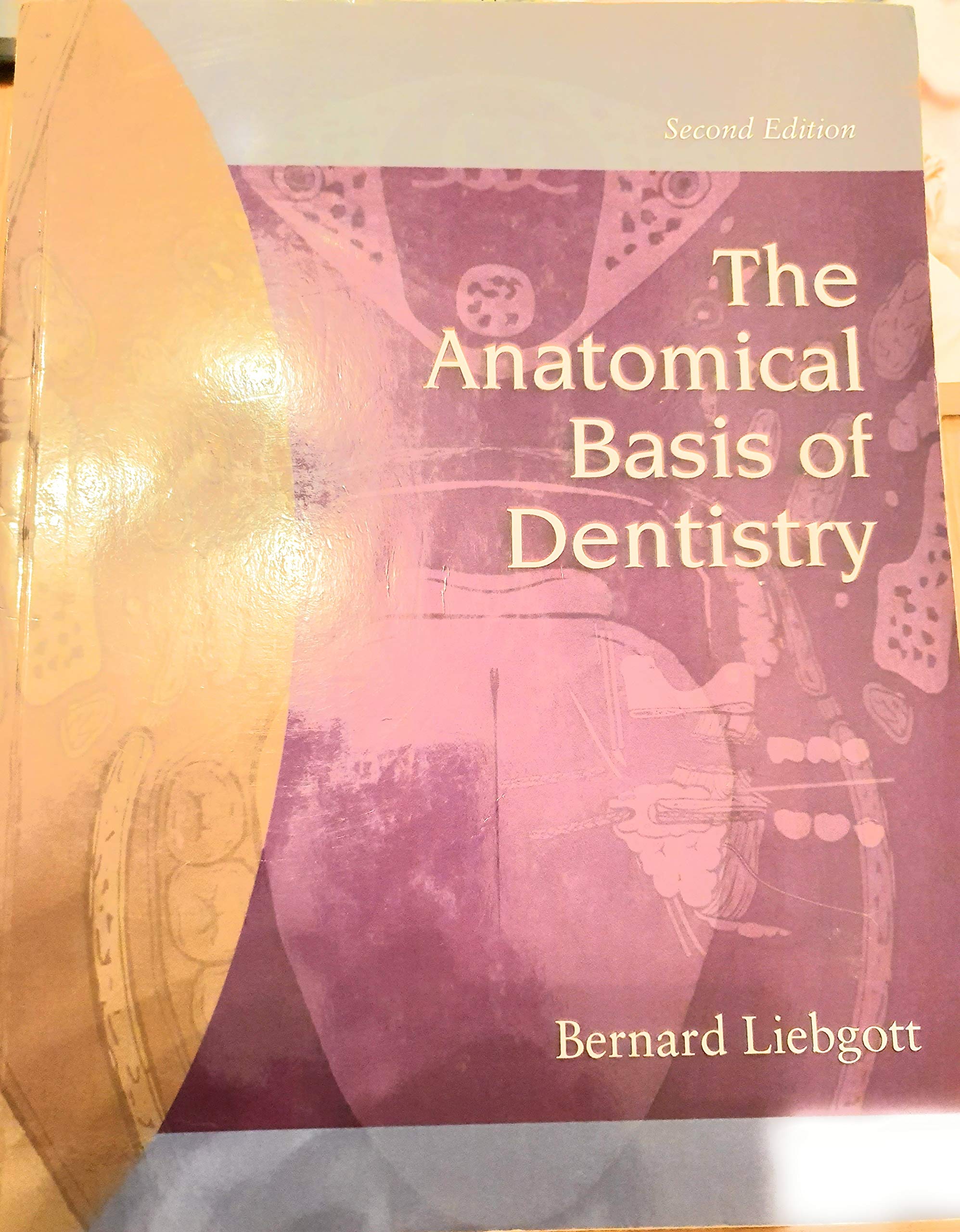The Anatomical Basis of Dentistry 2nd ed by Bernard Liebgott | Goodreads