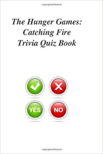 The Hunger Games: Catching Fire Trivia Quiz Book (Paperback) - Common ...