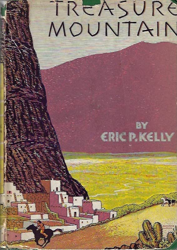 Eric P. Kelly TREASURE MOUNTAIN 1937 The Macmillan Co., NY First ...
