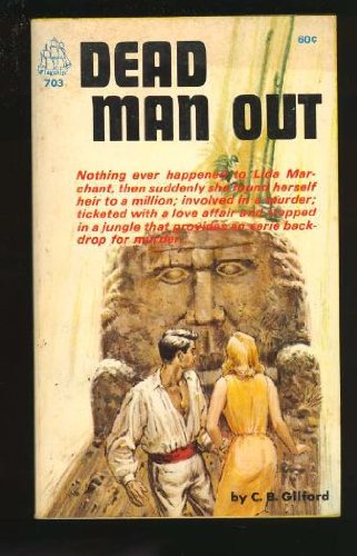 Dead Man Out by C. B. Gilford | Goodreads