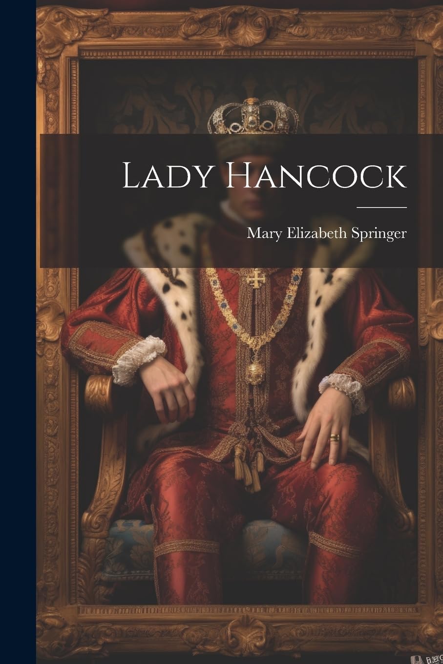 Lady Hancock by Mary Elizabeth Springer | Goodreads