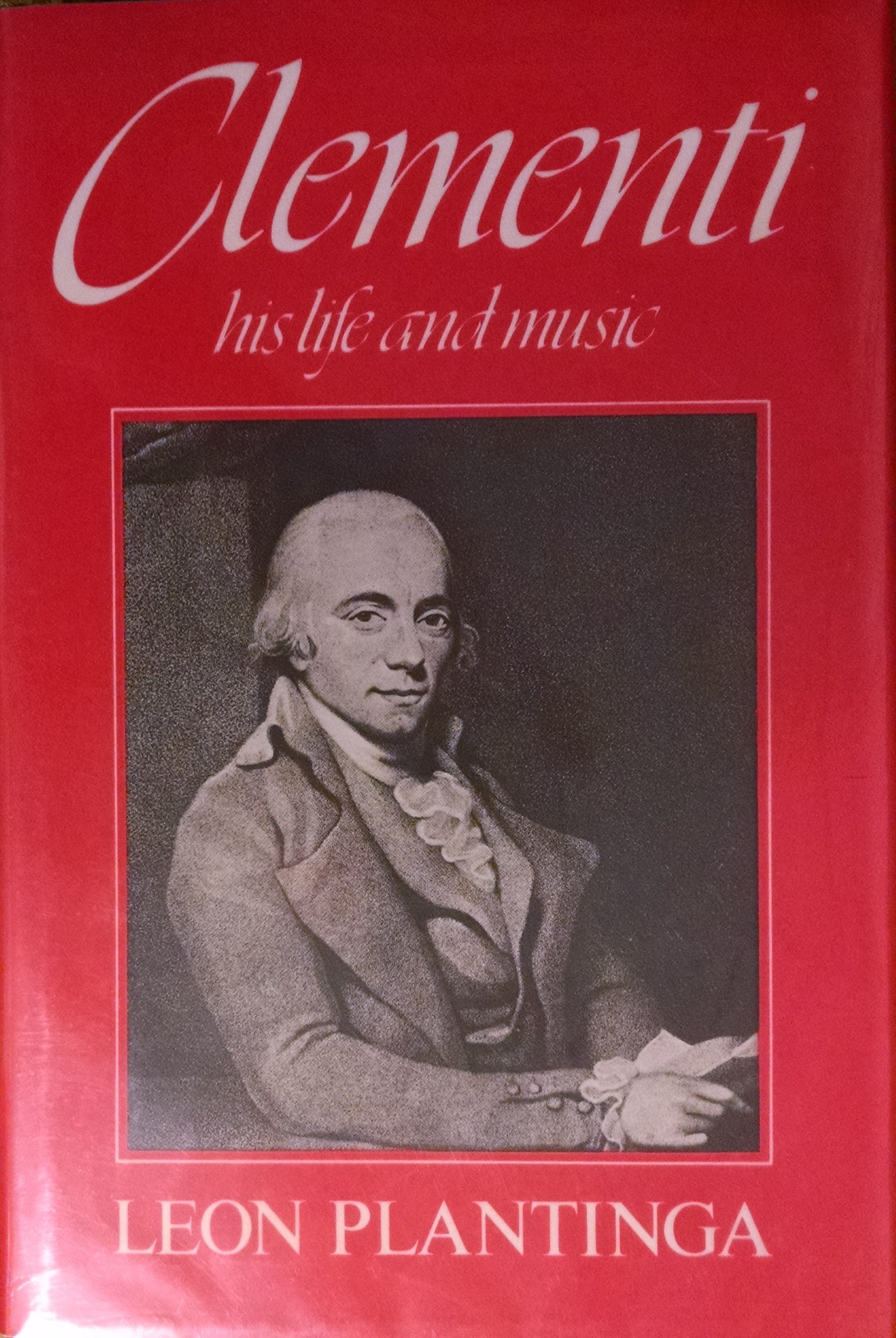 Clementi: His life and music by Leon Plantinga | Goodreads