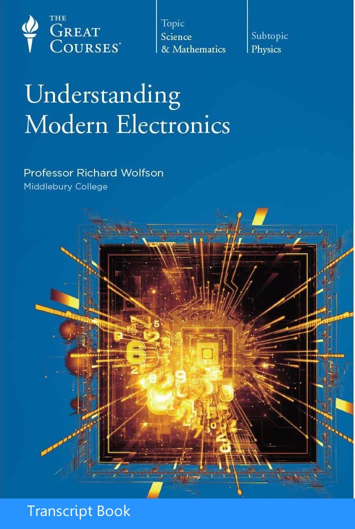 Understanding Modern Electronics (Transcript Book) by Richard Wolfson | Goodreads