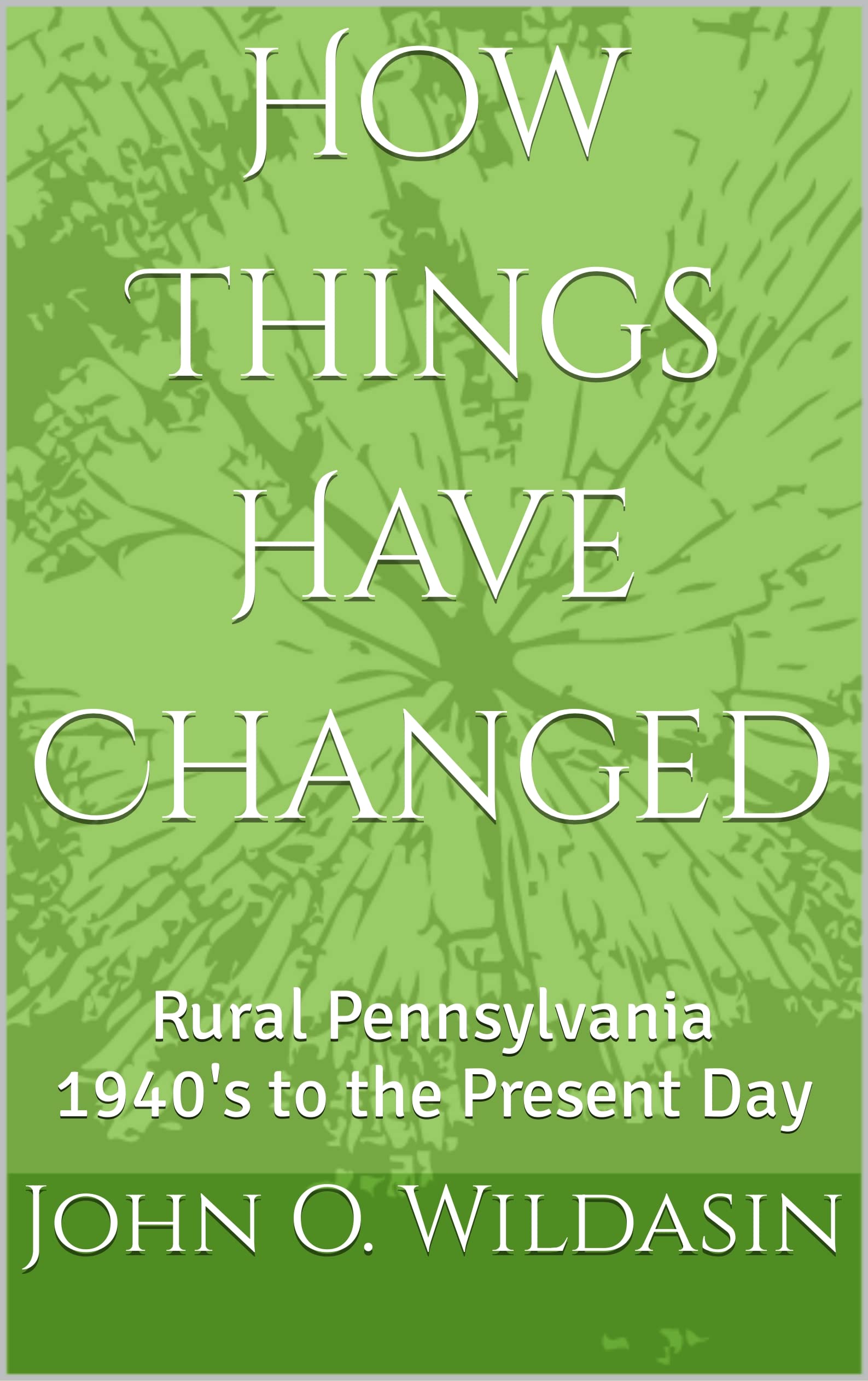 How Things Have Changed: Rural Pennsylvania 1940's to the Present Day ...