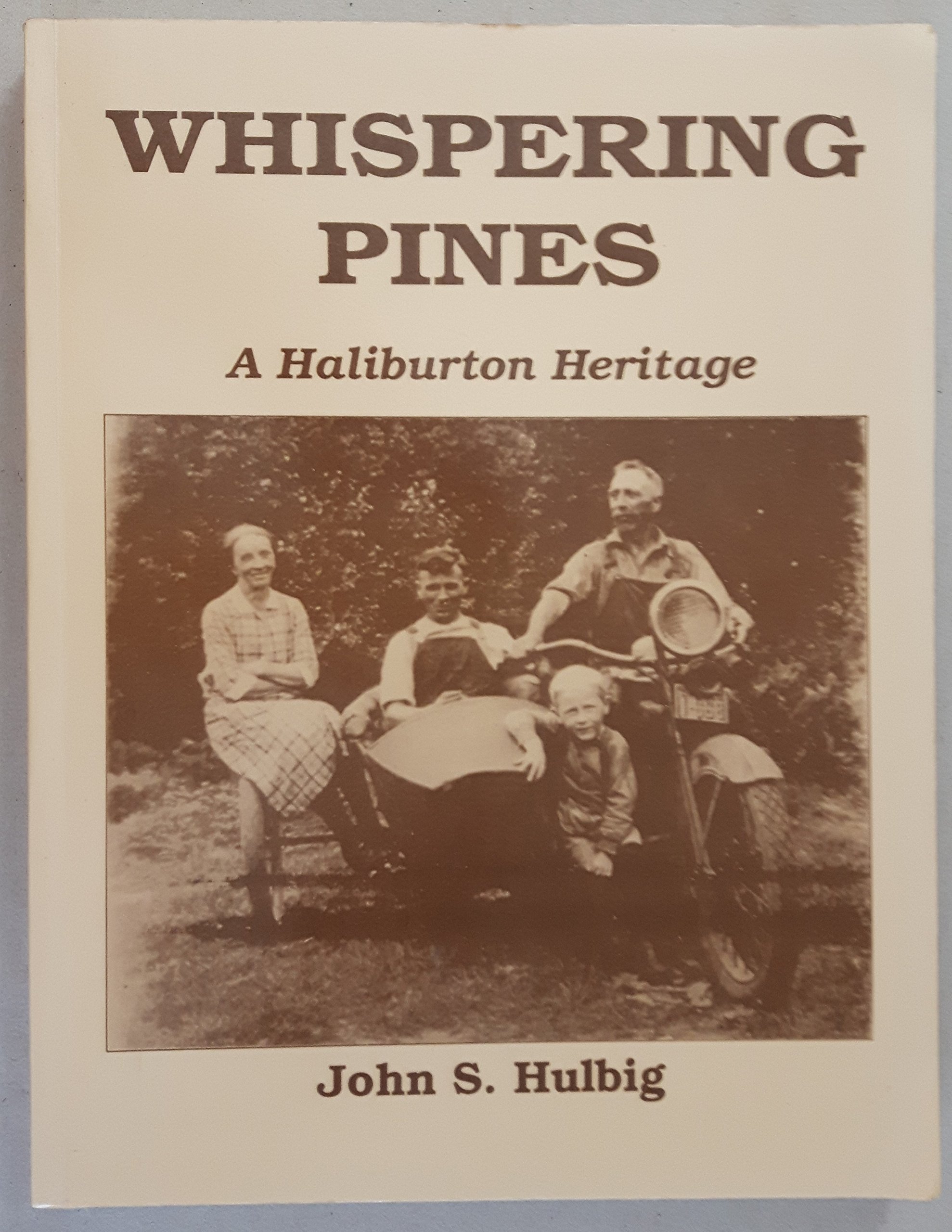 Whispering Pines a Haliburton Heritage by John S. Hulbig | Goodreads