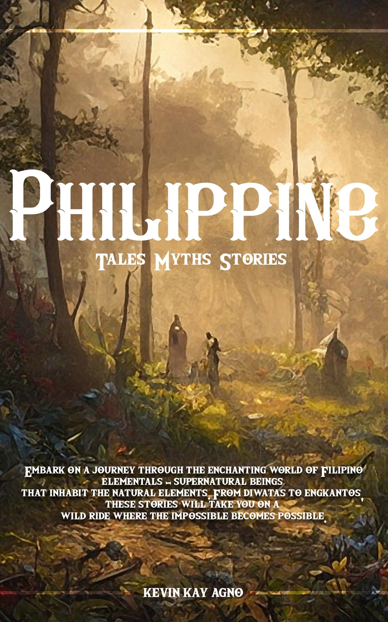 Philippine Tales Myths Stories: Embark on a journey through the ...