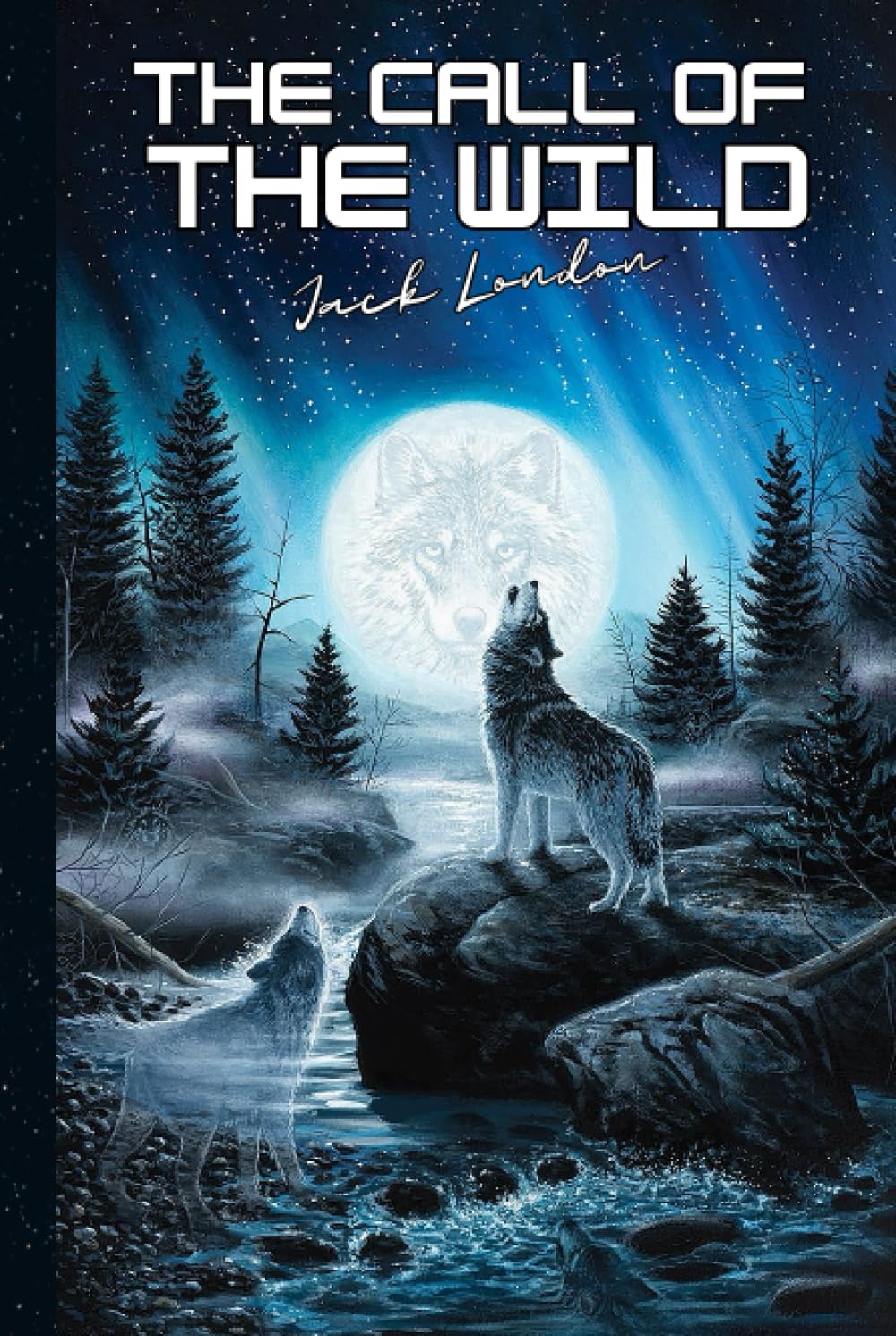 The Call of the Wild by Jack London (Annotated): A domesticated dog ...