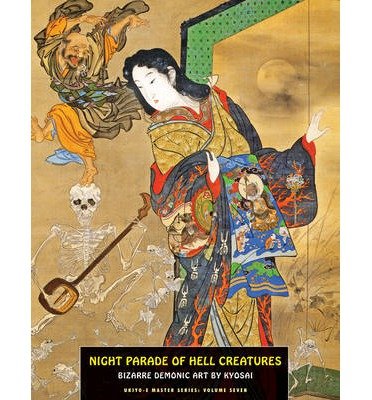 [(Night Parade of Hell Creatures: Bizarre Demonic Art by Kyosai ...
