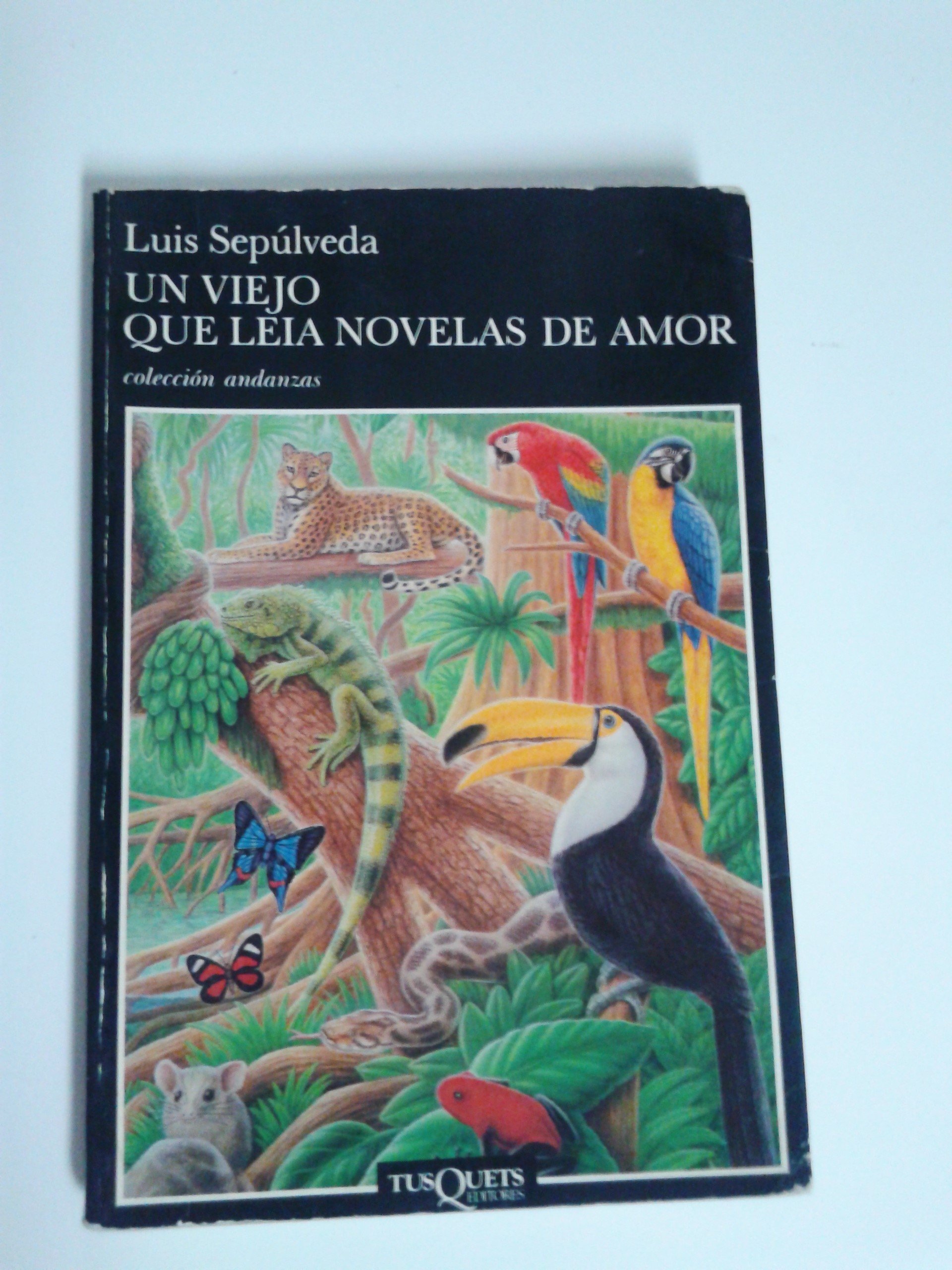 UN VIEJO QUE LEIA NOVELAS DE AMOR. by Luis Sepúlveda | Goodreads