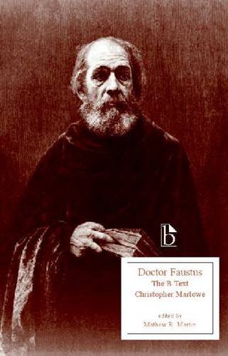 Doctor Faustus: The B Text (Broadview Editions) by Christopher Marlowe ...
