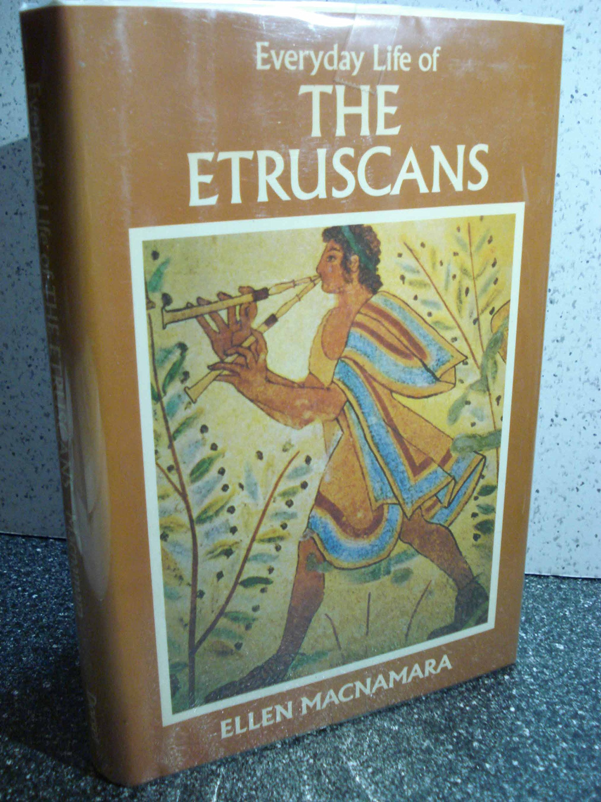 Everyday Life of the Etruscans by Ellen MacNamara | Goodreads