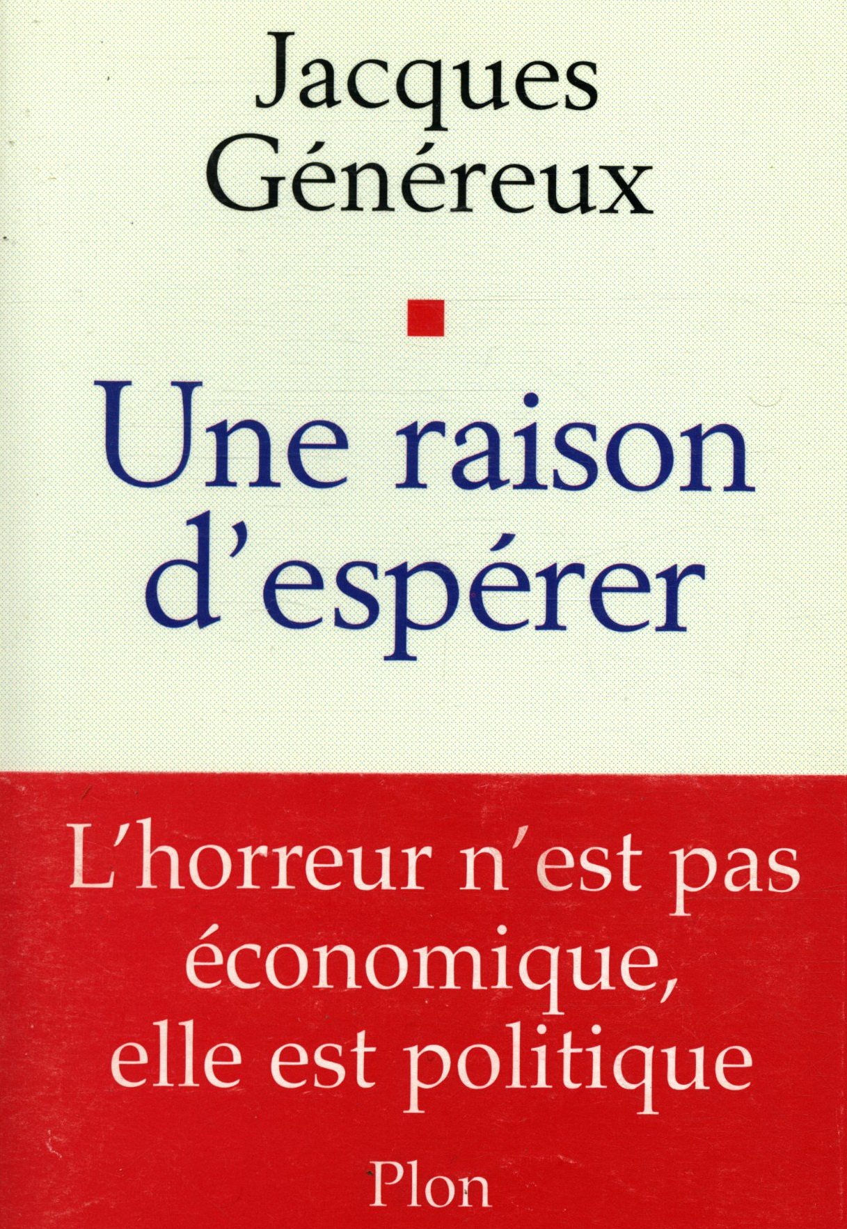 Une raison d'espérer (French Edition) by Jacques Généreux | Goodreads