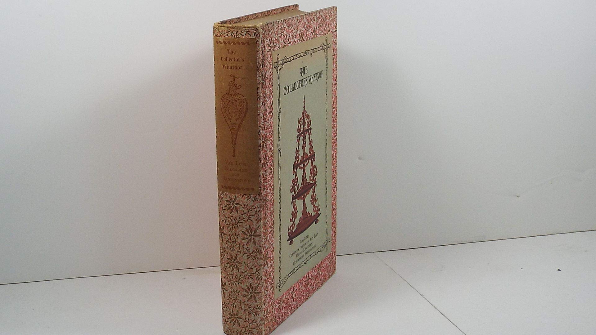 The Collector's What Not by Cornelius Obenchain Van Loot | Goodreads