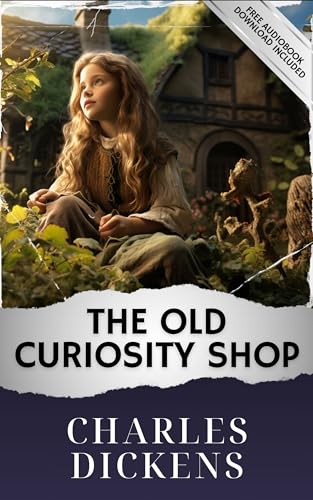 The Old Curiosity Shop: The Original Classic by Charles Dickens | Goodreads