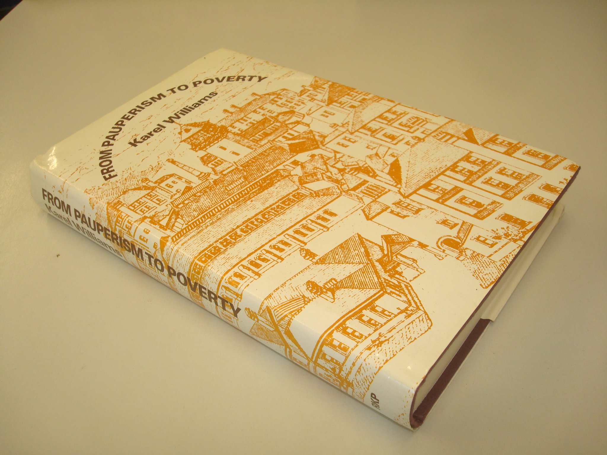 From Pauperism to Poverty by Karel Williams | Goodreads