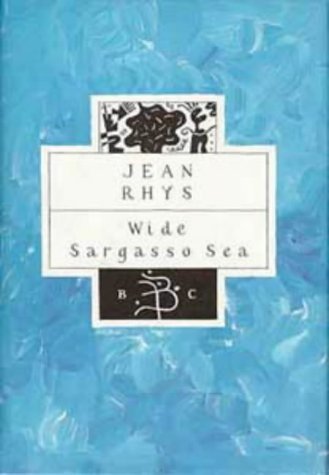 Wide Sargasso Sea (Bloomsbury Classic Series) by Jean Rhys by Jean Rhys ...