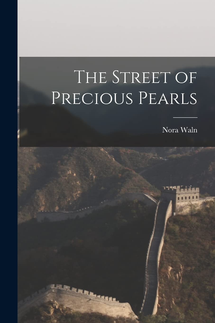 The Street of Precious Pearls by Nora Waln | Goodreads