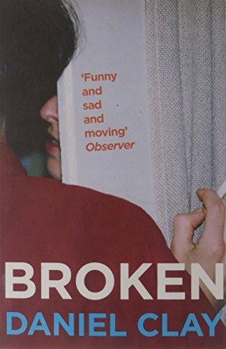 Broken by Daniel Clay (2009-04-02) by Daniel Clay | Goodreads