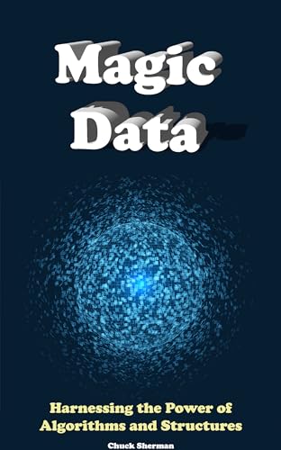 Magic Data: 2 in 1 Guide: Harnessing the Power of Algorithms and ...