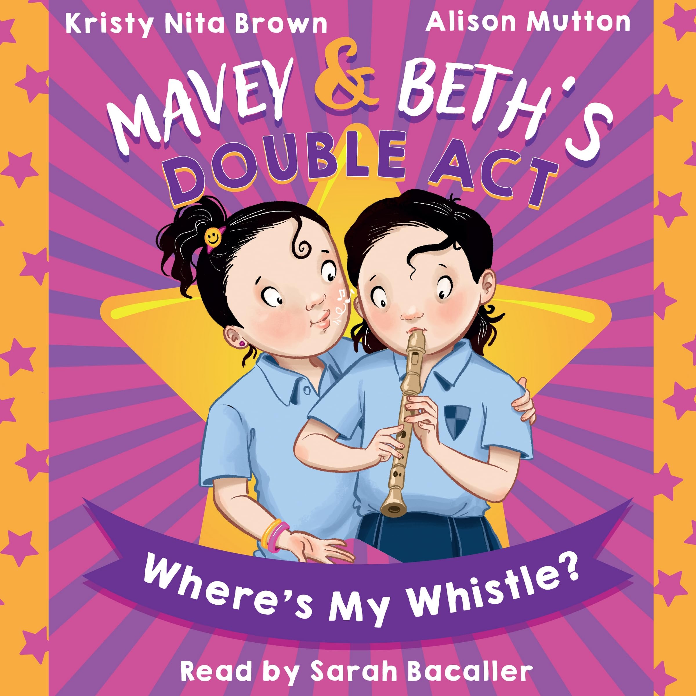 Mavey & Beth's Double Act: Where's My Whistle? (Mavey & Beth's Double Act ) by Kristy Nita Brown ...