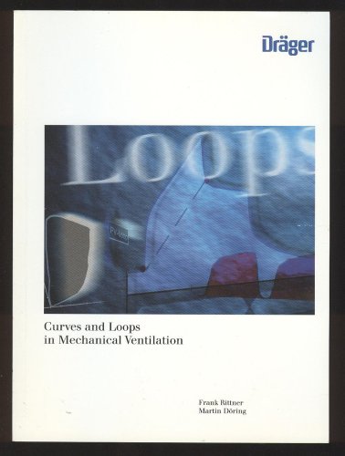 Curves and Loops in Mechanical Ventilation by Frank Rittner | Goodreads