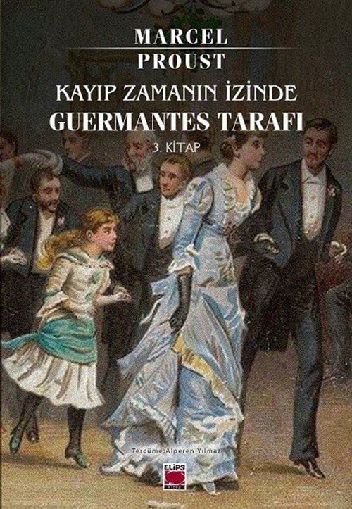 Kayip Zamanin Izinde ;Guermantes Tarafi (3. Kitap) by Marcel Proust ...