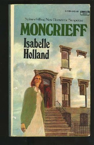Moncrieff (Crest) by Isabelle Holland by Isabelle Holland | Goodreads