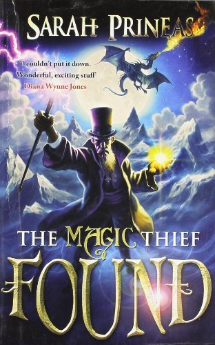 The Magic Thief: Found by Prineas, Sarah (2011) Paperback by Sarah ...