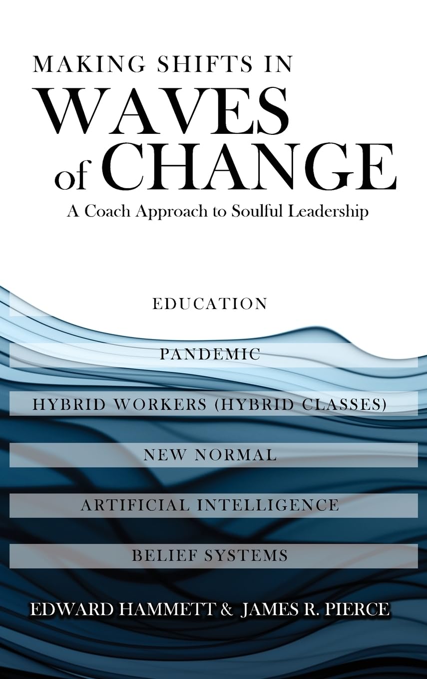 Making Shifts In Waves Of Change: A Coach Approach To Soulful ...