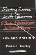Finding Freedom in the Classroom [[]] by Patricia H. Hinchey | Goodreads