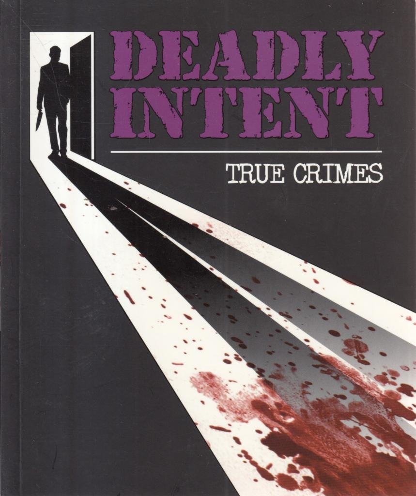 Deadly Intent (True Crimes #3) by Igloo Books | Goodreads