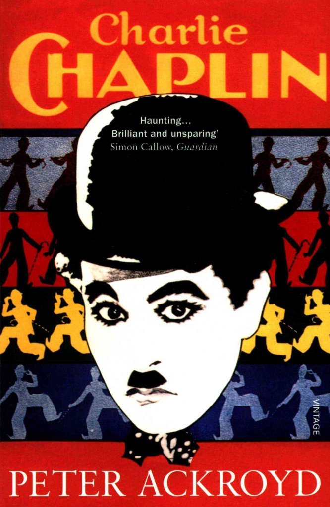 Charlie Chaplin by Peter Ackroyd | Goodreads