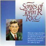 Songs of John R Rice by John R. Rice | Goodreads