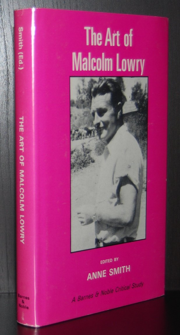 The Art of Malcolm Lowry by Anne Smith | Goodreads