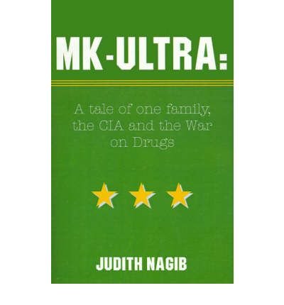 MK-ultra: A Tale of One Family, the CIA and the War on Drugs (Paperback ...