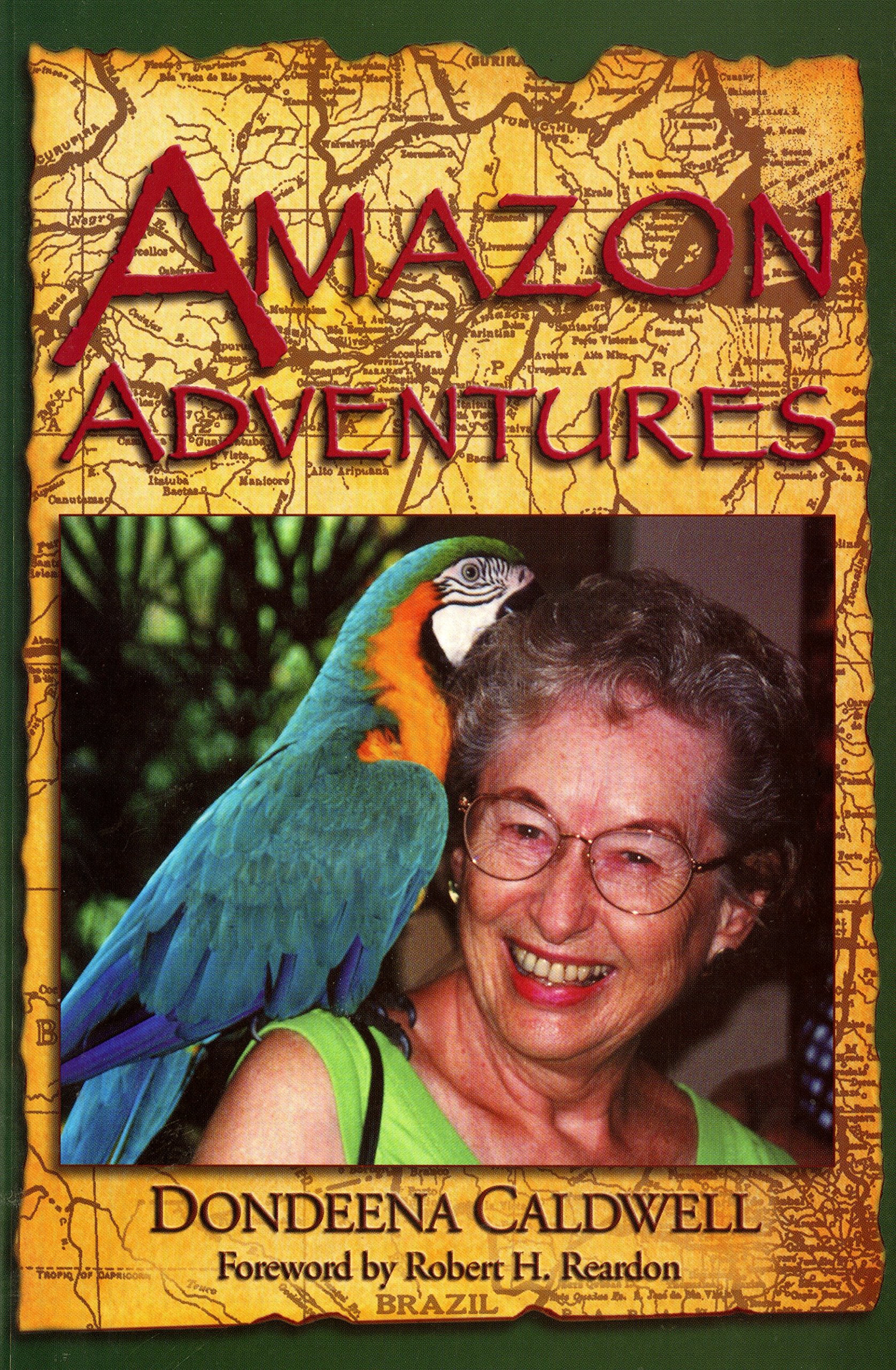 Amazon Adventures by Dondeena Caldwell | Goodreads