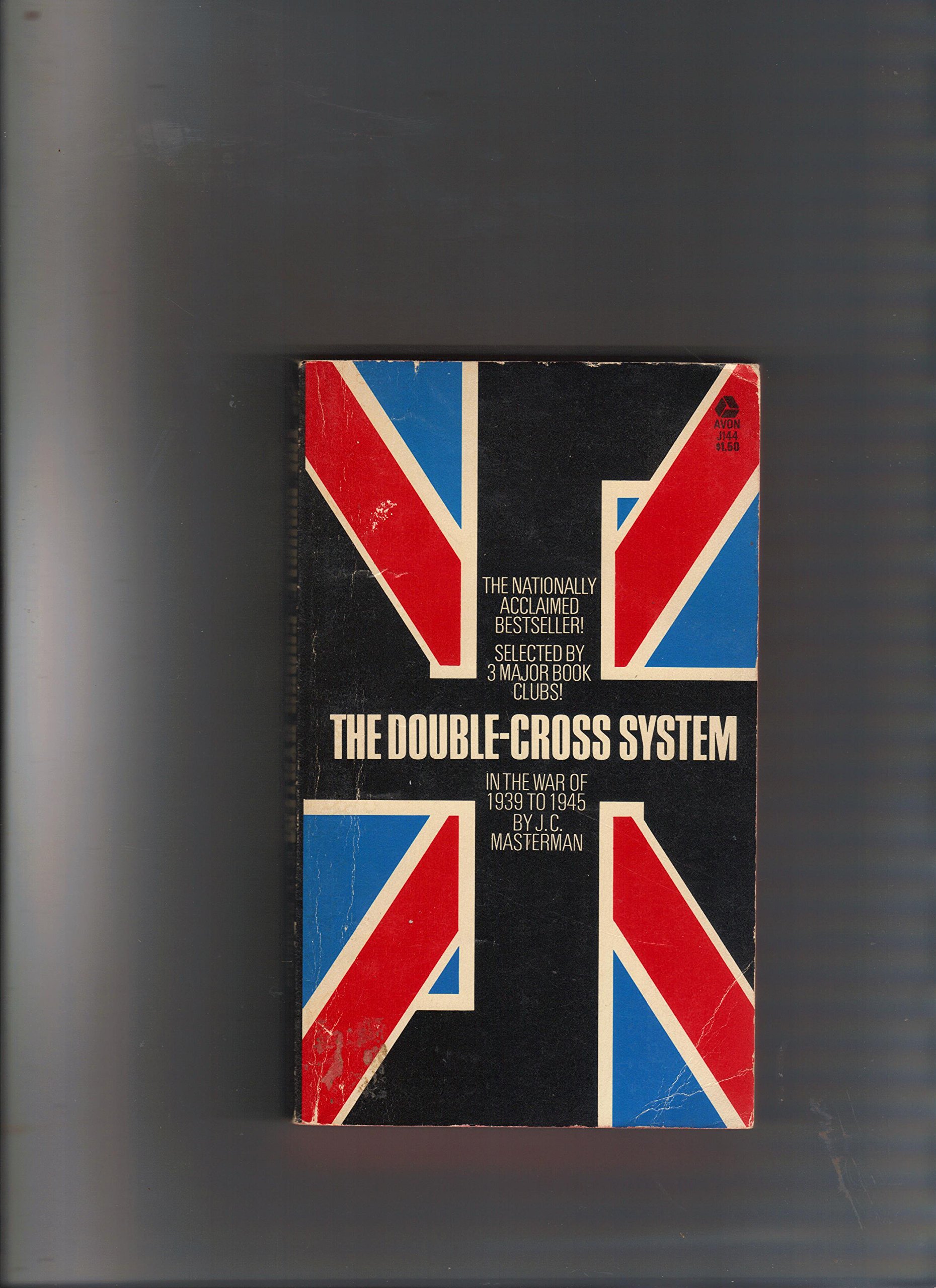 The Double-Cross System: in the War of 1939 to 1945 by J.C. Masterman ...