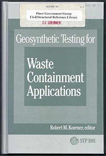 Geosynthetic Testing for Waste Containment Applications by Robert M ...