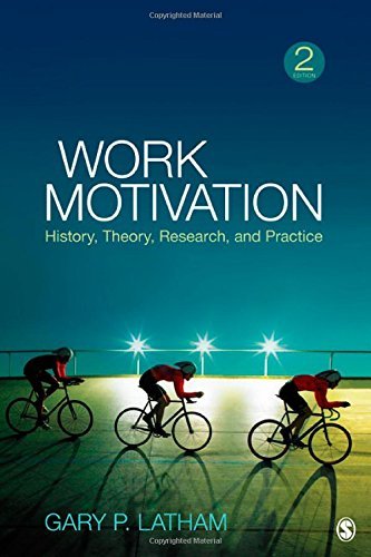 Work Motivation: History, Theory, Research, and Practice by Gary P ...